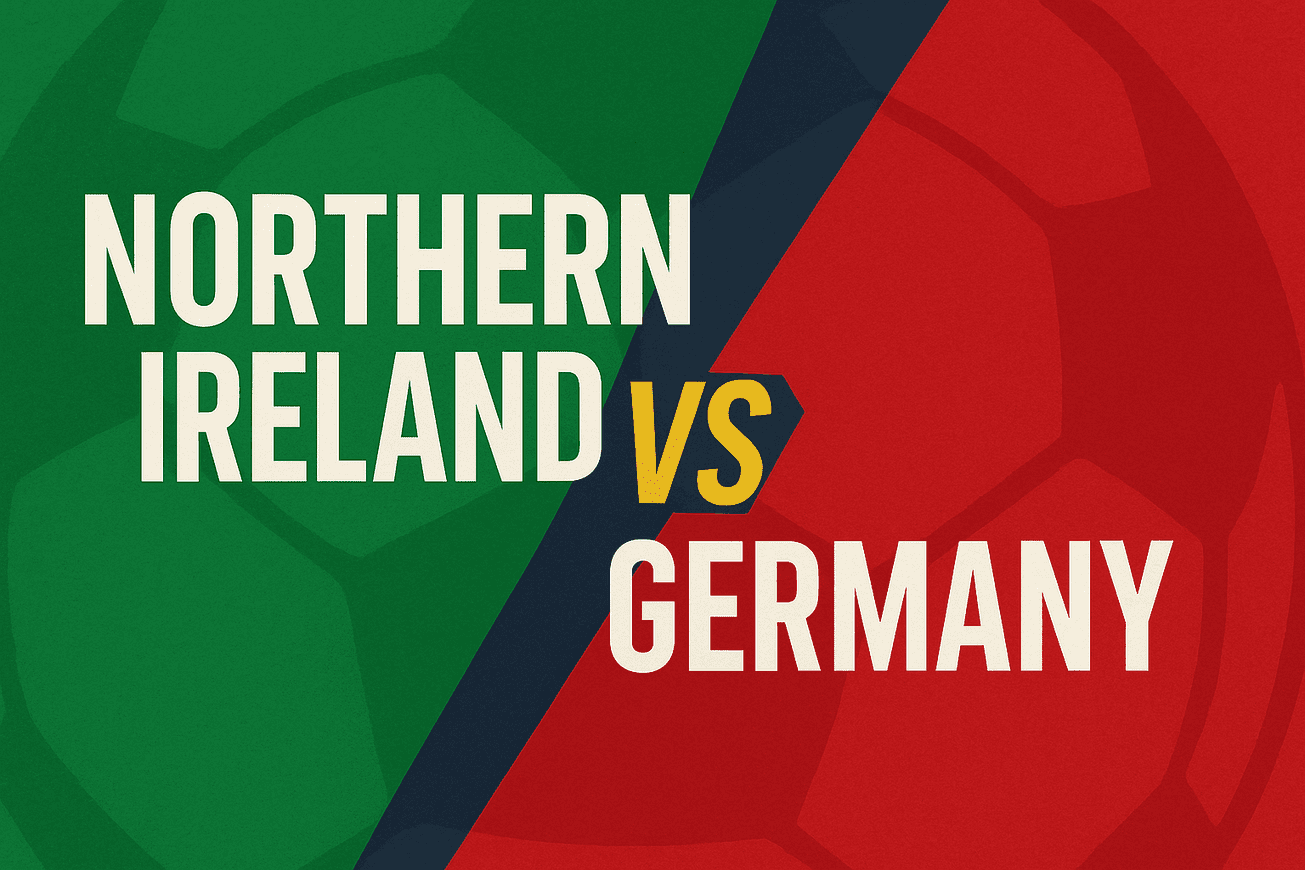 Northern Ireland vs Germany Preview - BET.ax