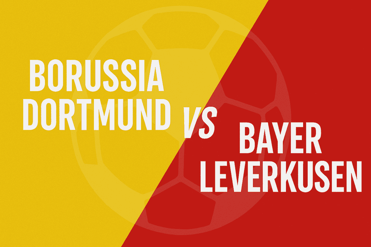 Borussia Dortmund vs Bayer Leverkusen Preview - BET.ax